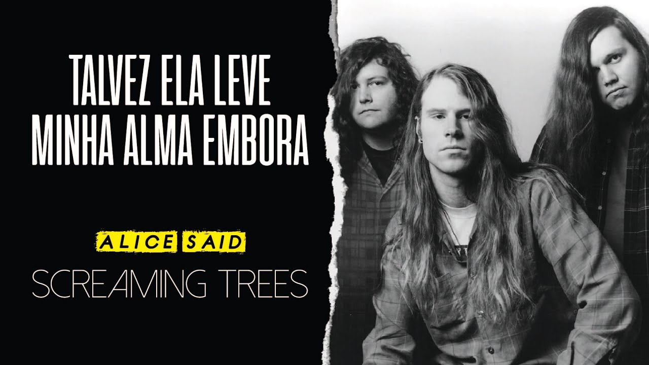 Screaming Trees - Alice Said (Legendado em Português) - YouTube