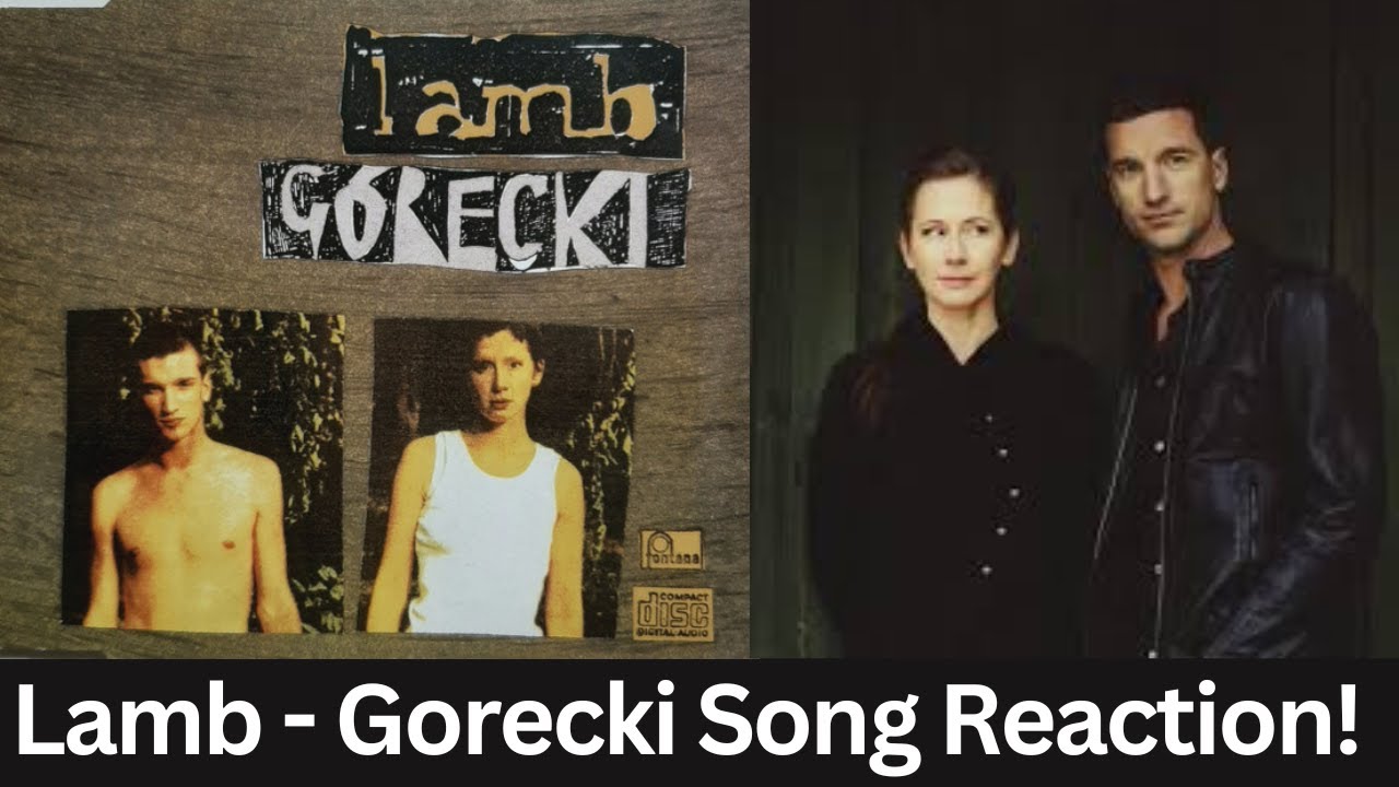 Lamb - Gorecki Song Reaction! - YouTube