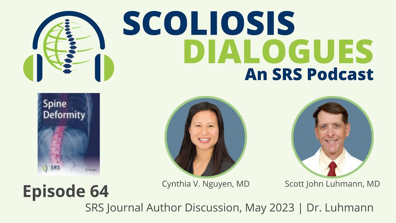 Scoliosis Dialogues: An SRS Podcast | Episode 64 | Journal Author ...