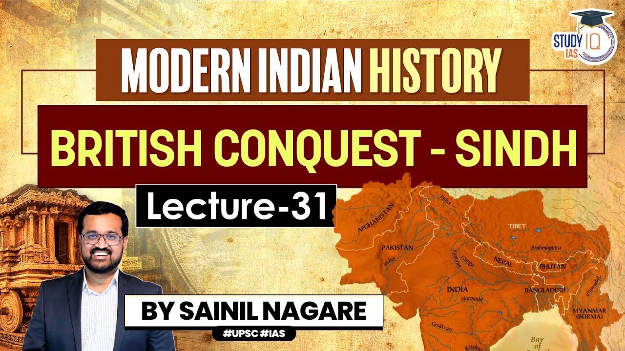 LECTURE 31: BRITISH CONQUEST - SINDH / MODERN INDIAN HISTORY/ ONE STOP ...
