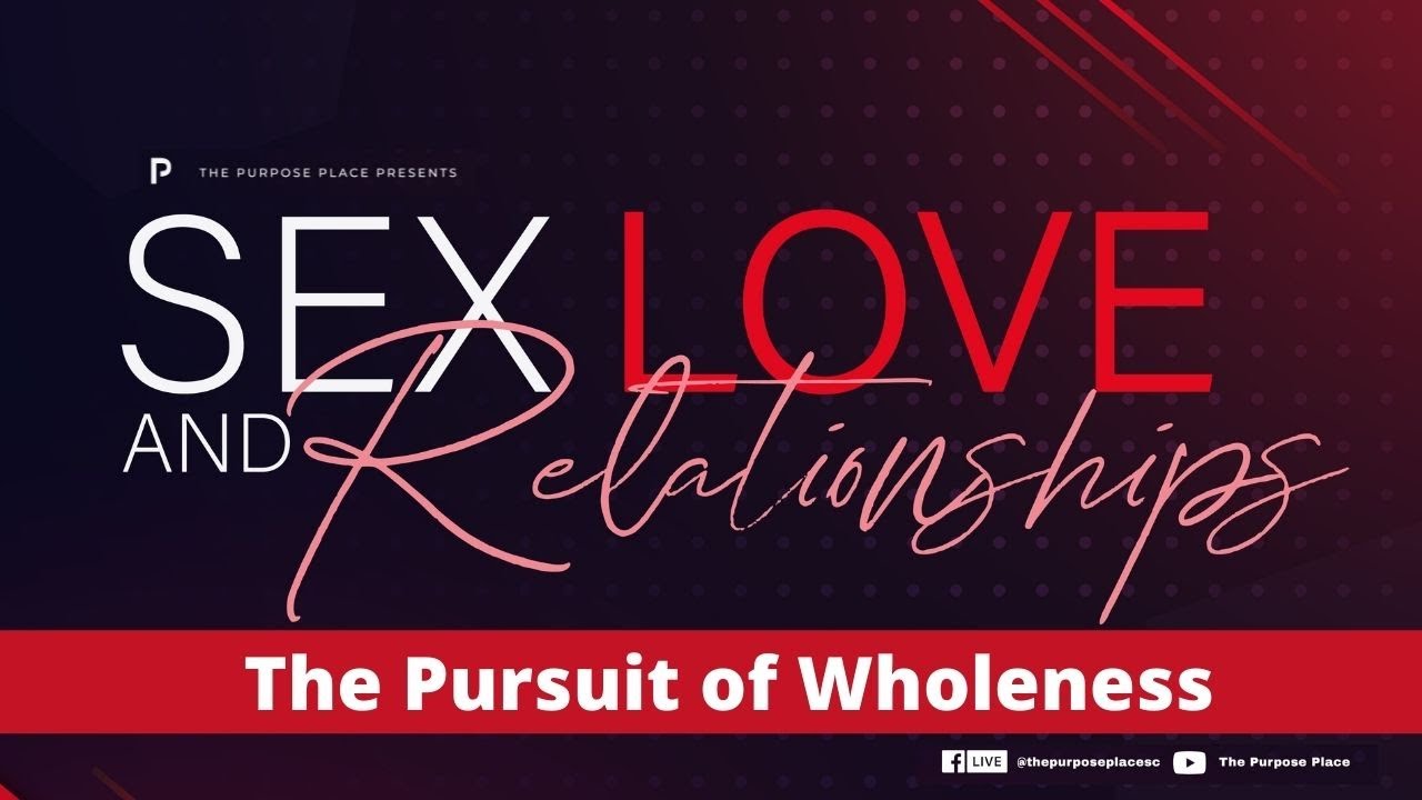 The Purpose Place | Sunday Morning 8-29-21 The Pursuit of Wholeness ...