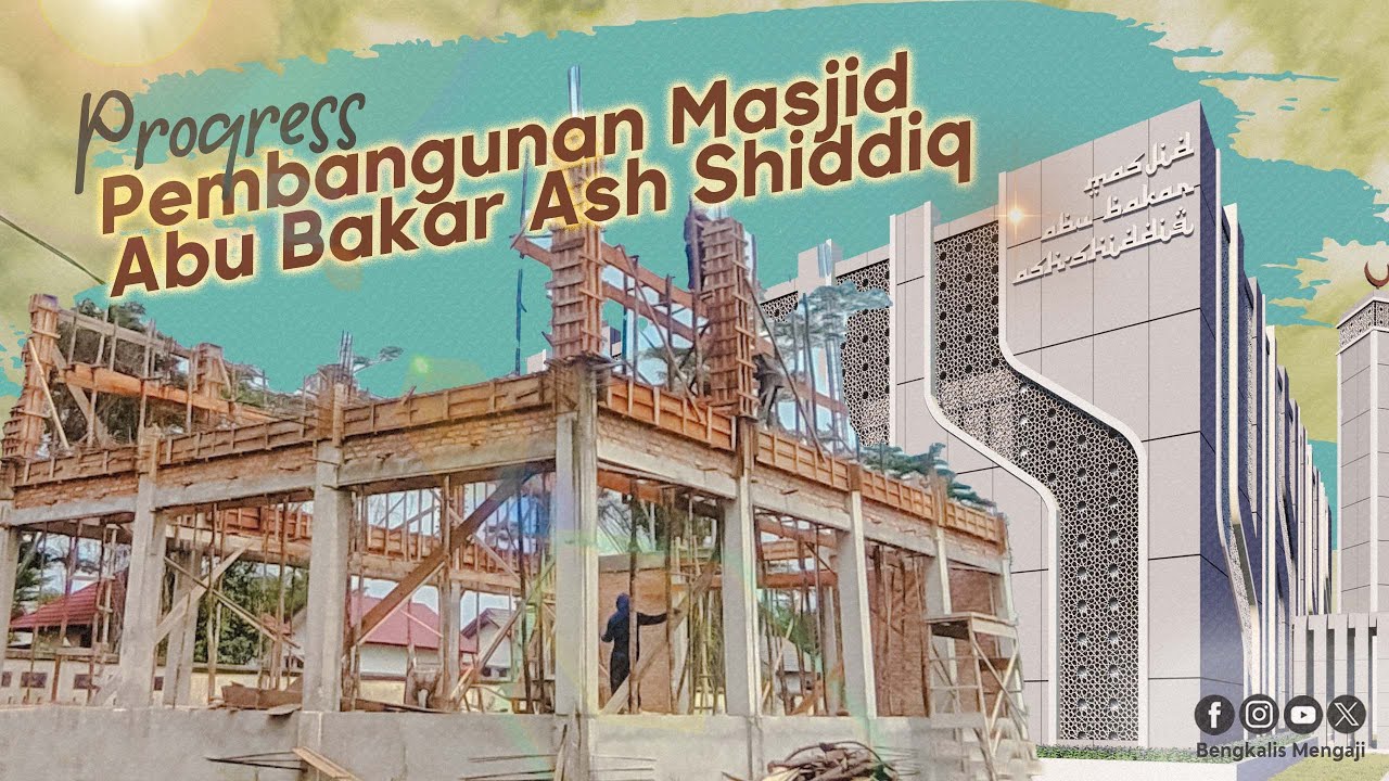 Progress Pembangunan Masjid Abu Bakar Ash Shiddiq Bengkalis - YouTube