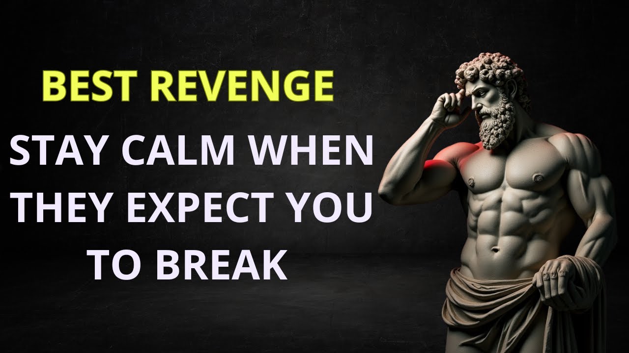 Best Revenge? Stay Calm When They Expect You to Break | Stoic Temper ...