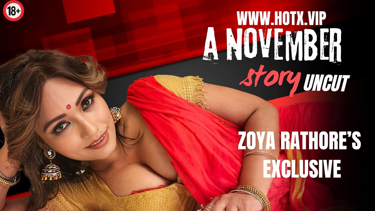 Zoya Rathore in A NOVEMBER STORY UNCUT | भाभी को अकेले पा कर देवर जी ने किया गन्दा काम | HotX ...