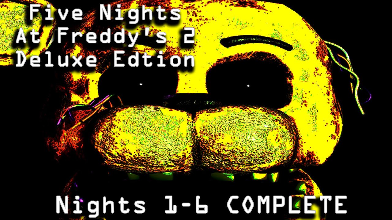 Five Nights at Freddy's 2 Deluxe Edition | Nights 1-6 COMPLETE [FNAF ...