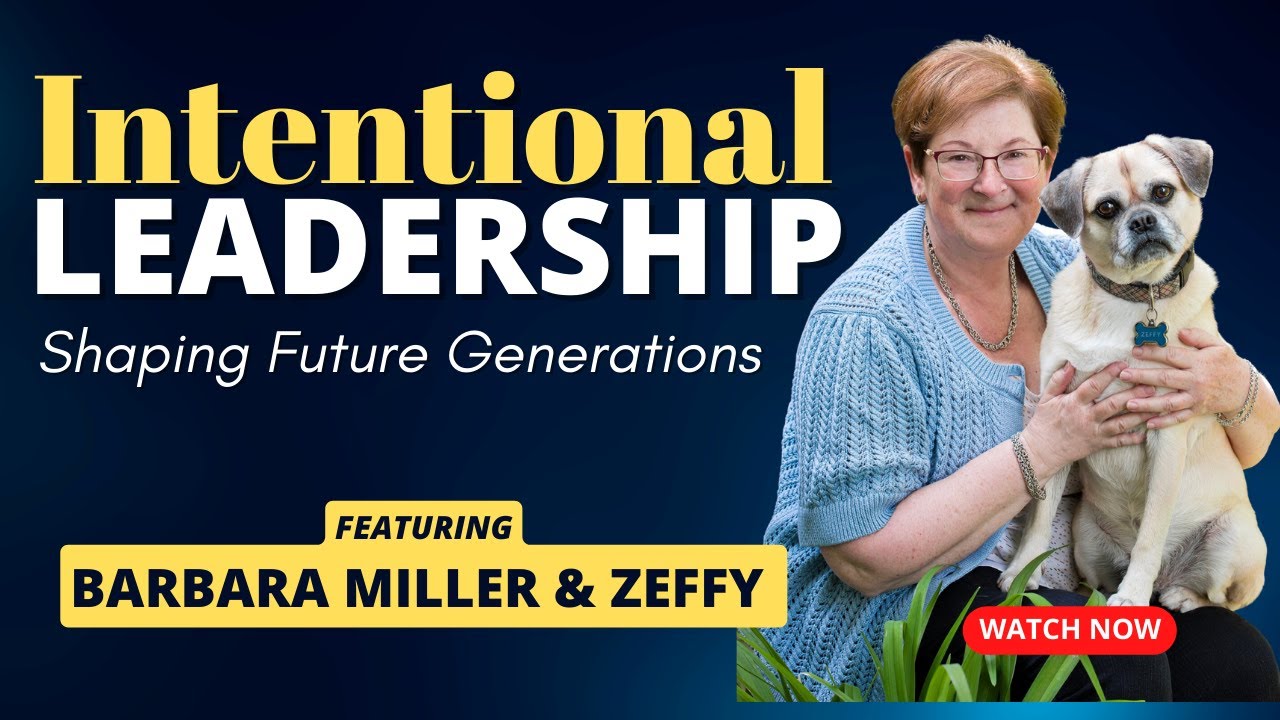 Ep 114: Intentional Leadership: Shaping Future Generations w/Barbara Miller (& Zeffy) - YouTube