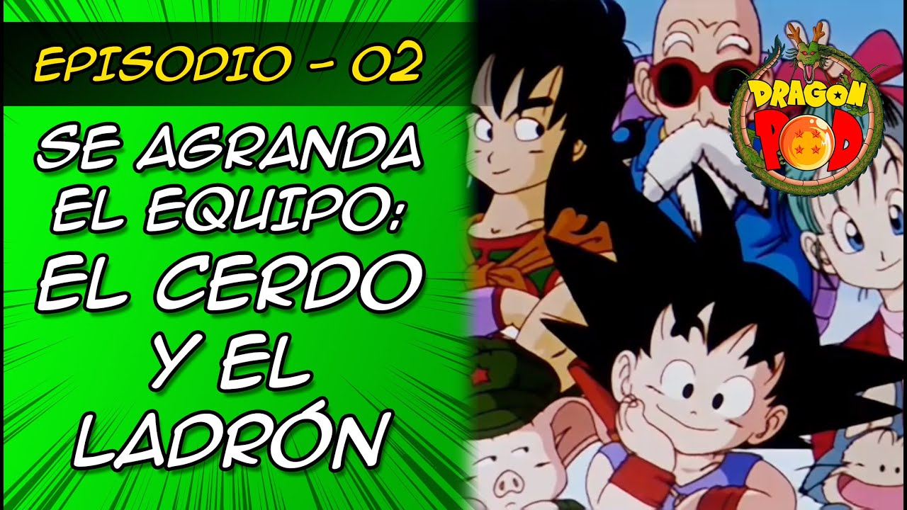DRAGON POD #02 - Se agranda el Equipo: El Cerdo y el Ladrón | EL ...