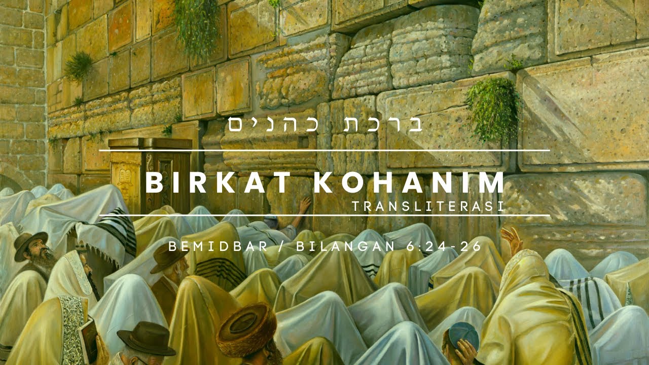 Berkat Para Imam - Birkat Kohanim || Transliterasi Ibrnai (Bilangan 6: ...