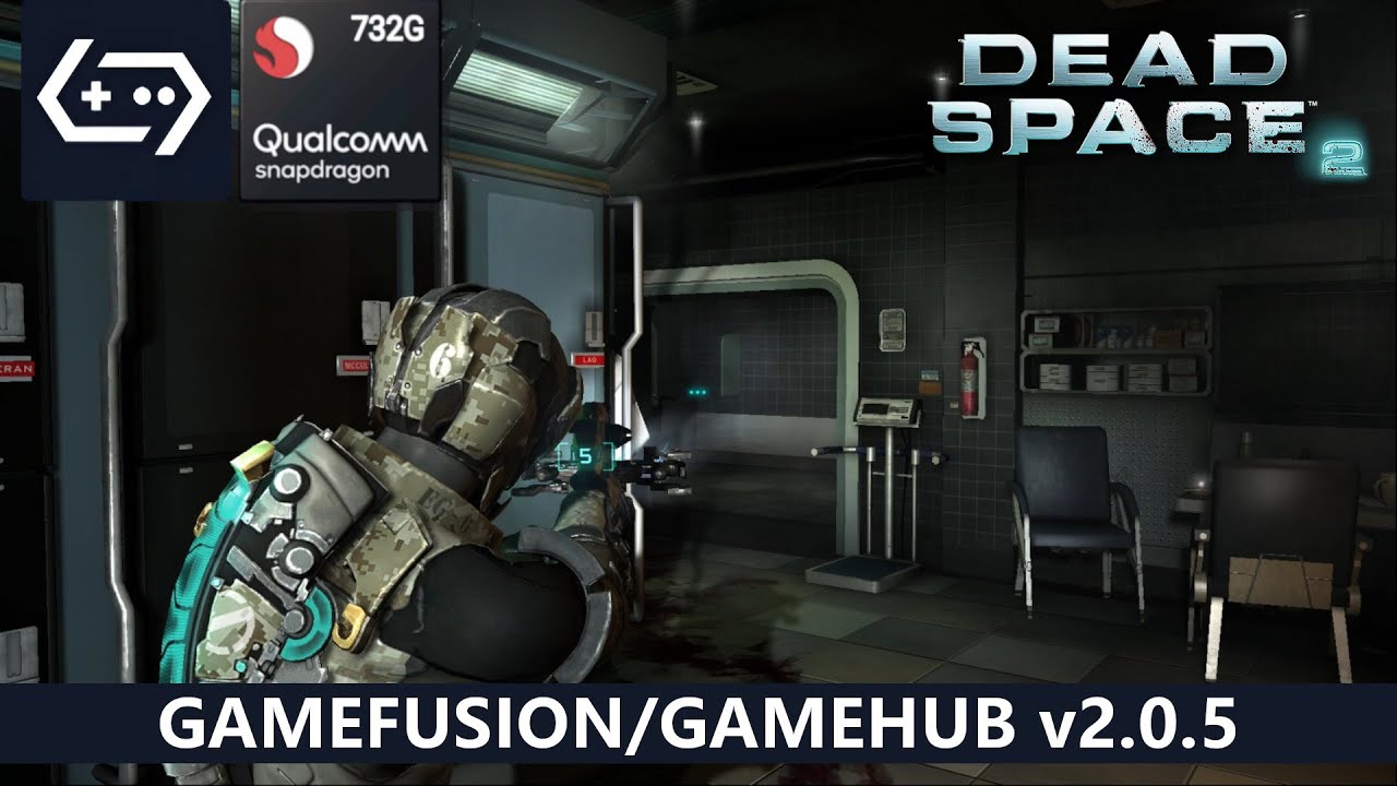 GameHub/GameFusion | Dead Space 2 (PC) | Snapdragon 732G | 6 GB RAM ...
