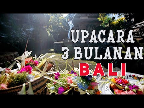BALI TRADITION || UPACARA 3 BULANAN