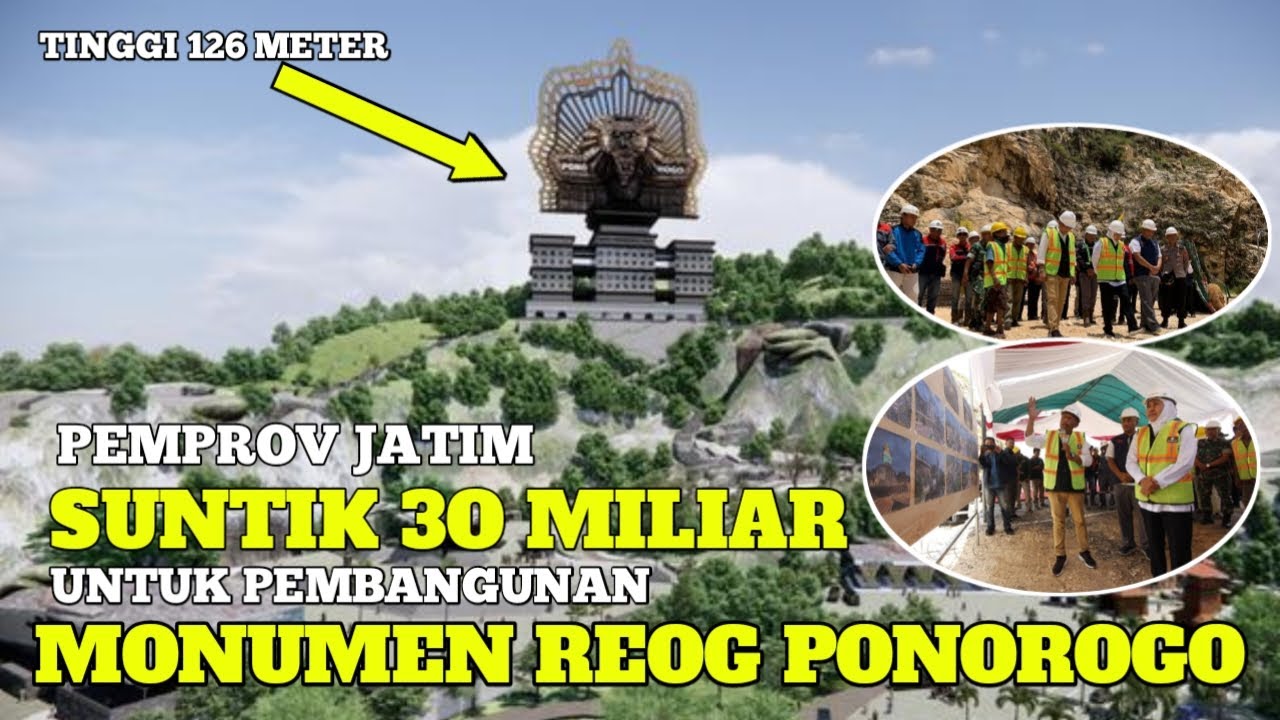 PEMBANGUNAN MONUMEN REOG PONOROGO MENDAPAT SUNTIKAN DAN 30 MILIAR DARI ...