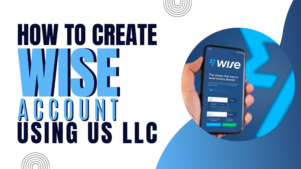 How to Create Wise Account Using US LLC | USA Business Wise Account ...