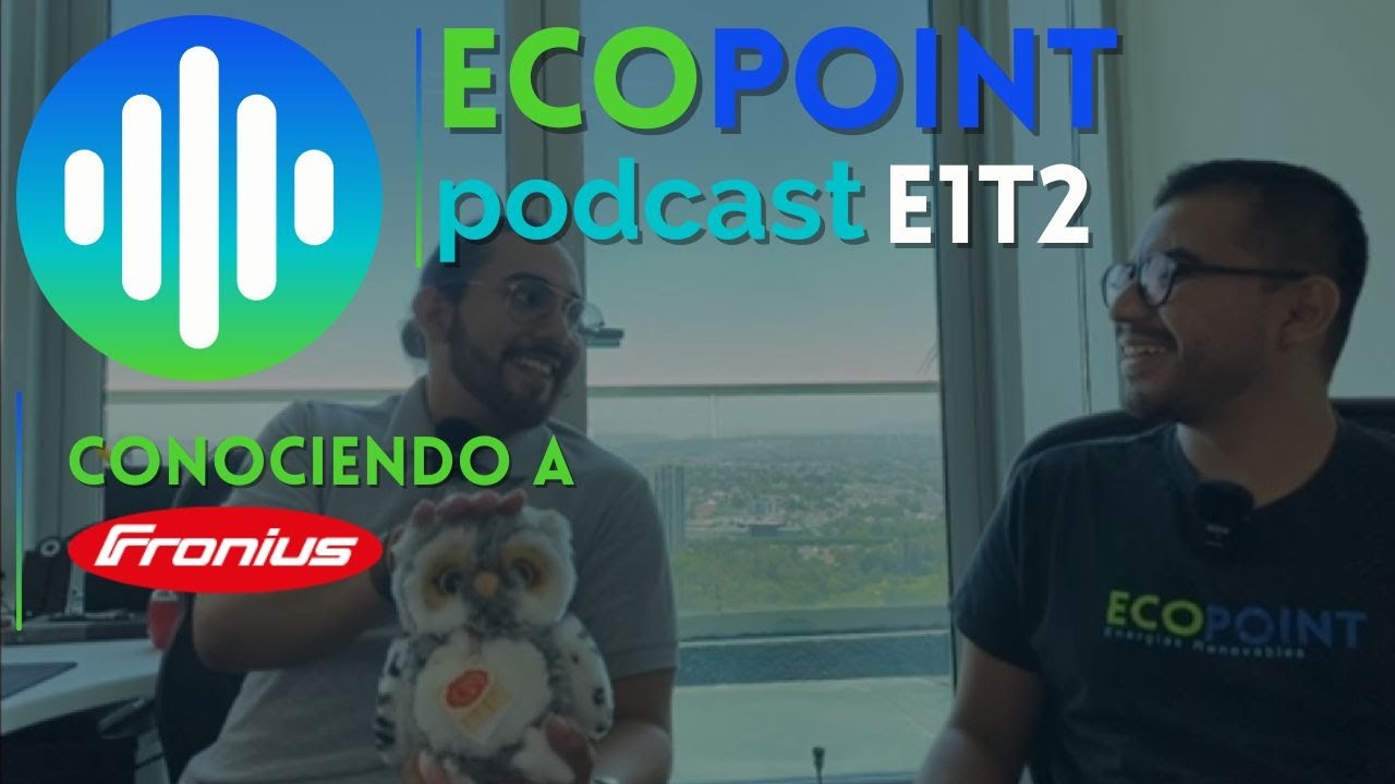 Conociendo a Fronius en Ecopoint Podcast E1T2 - YouTube