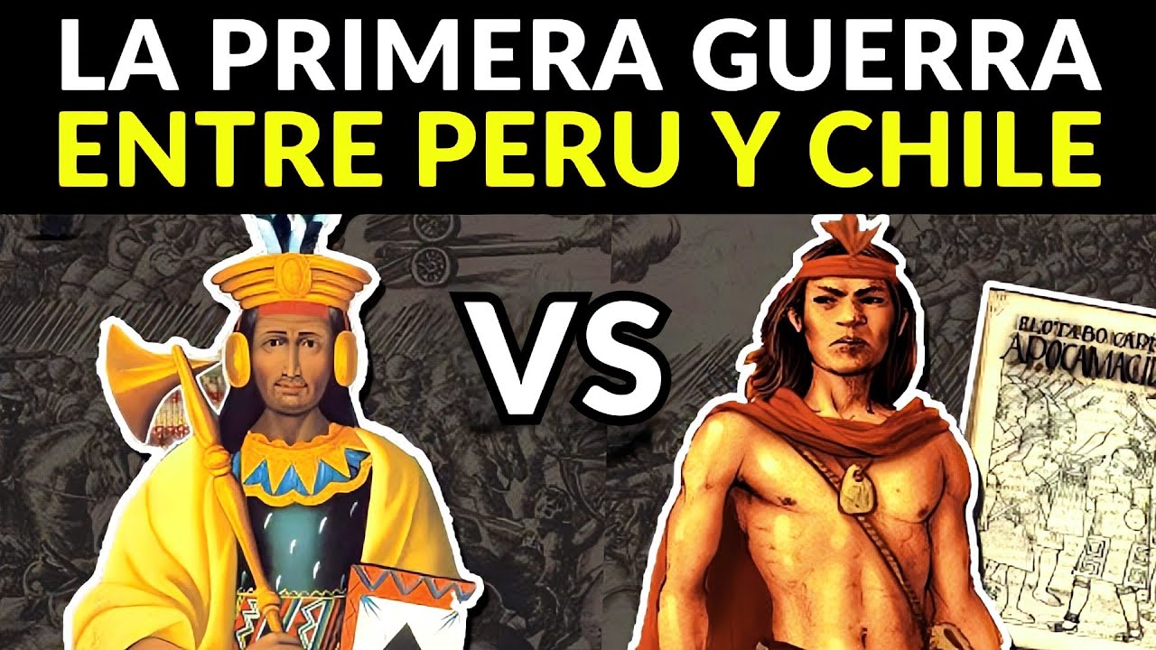 Incas vs Mapuches: La primera Guerra entre Perú y Chile - YouTube