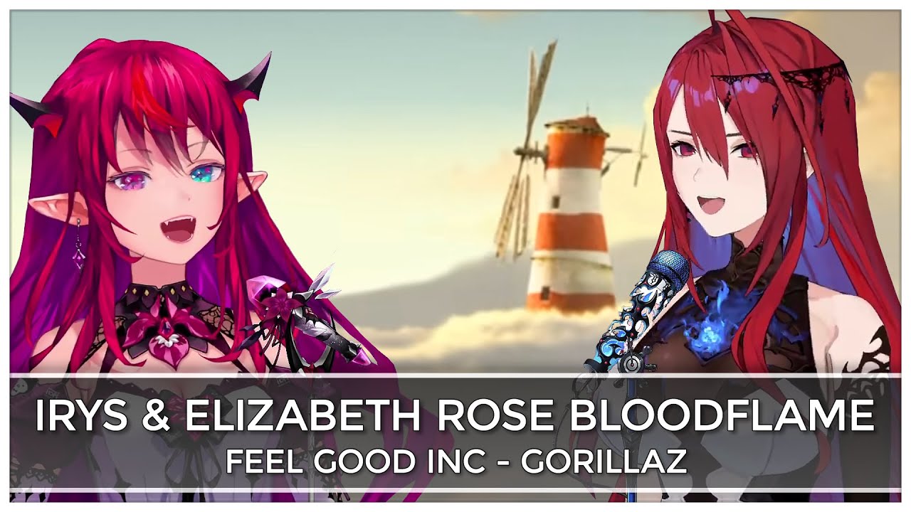 Feel Good Inc (Mashup Edit/Duet Mix) - IRyS & Elizabeth Rose Bloodflame ...