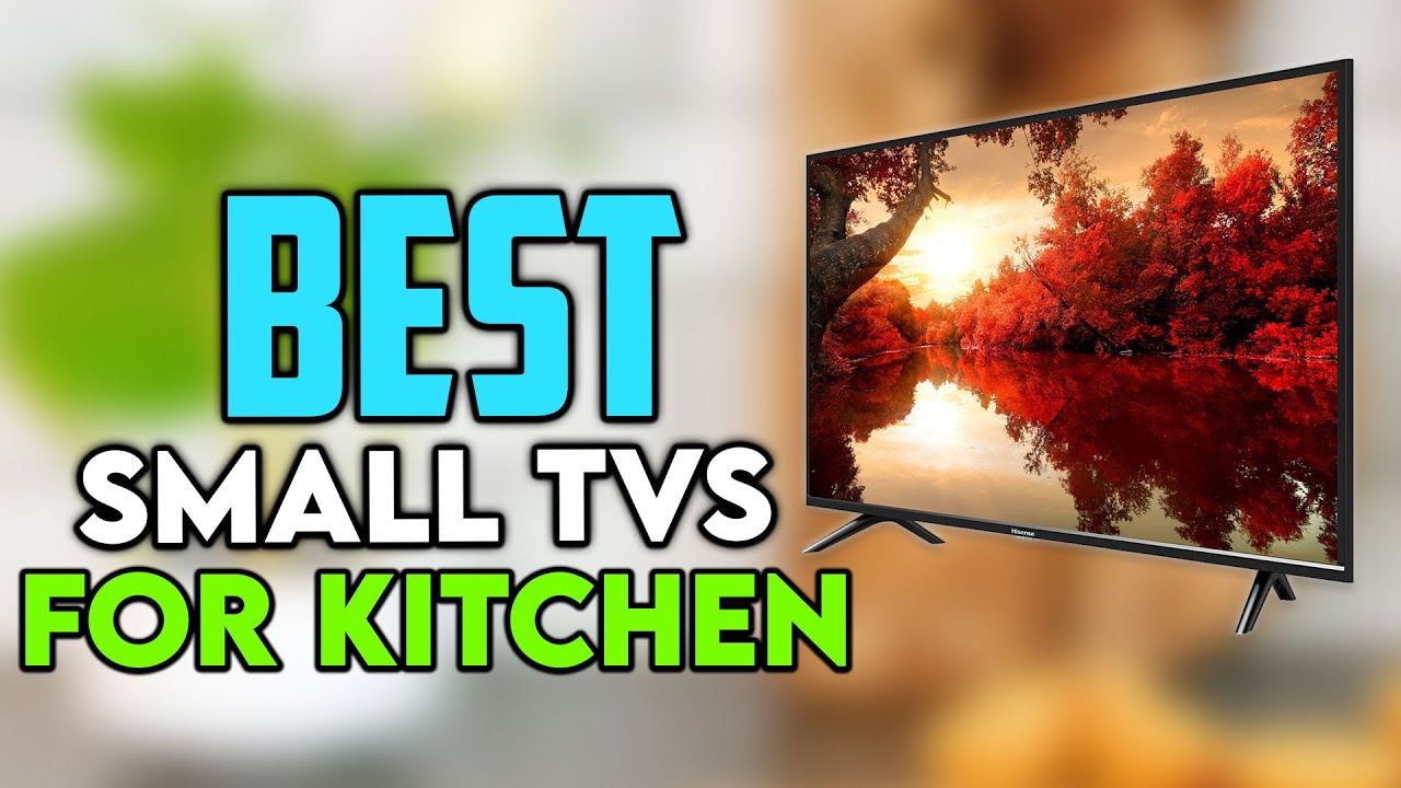 Top 7 Best Small TVs 2024 | Great TVs for Kitchen and Under Cabinet ...