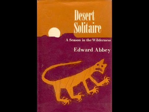 "Desert Solitaire" By Edward Abbey - YouTube