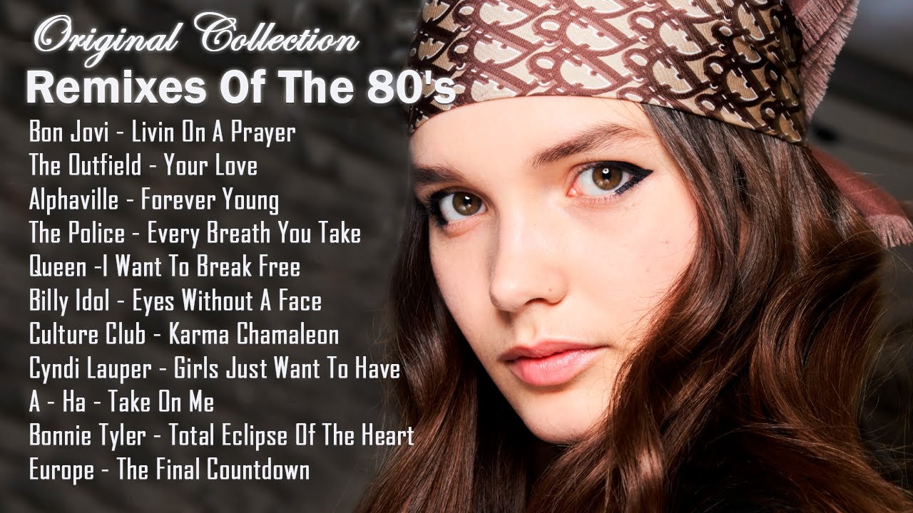 Best Of The 80's - Remixes Of The 80's Hits - 80's Playlist Greatest ...