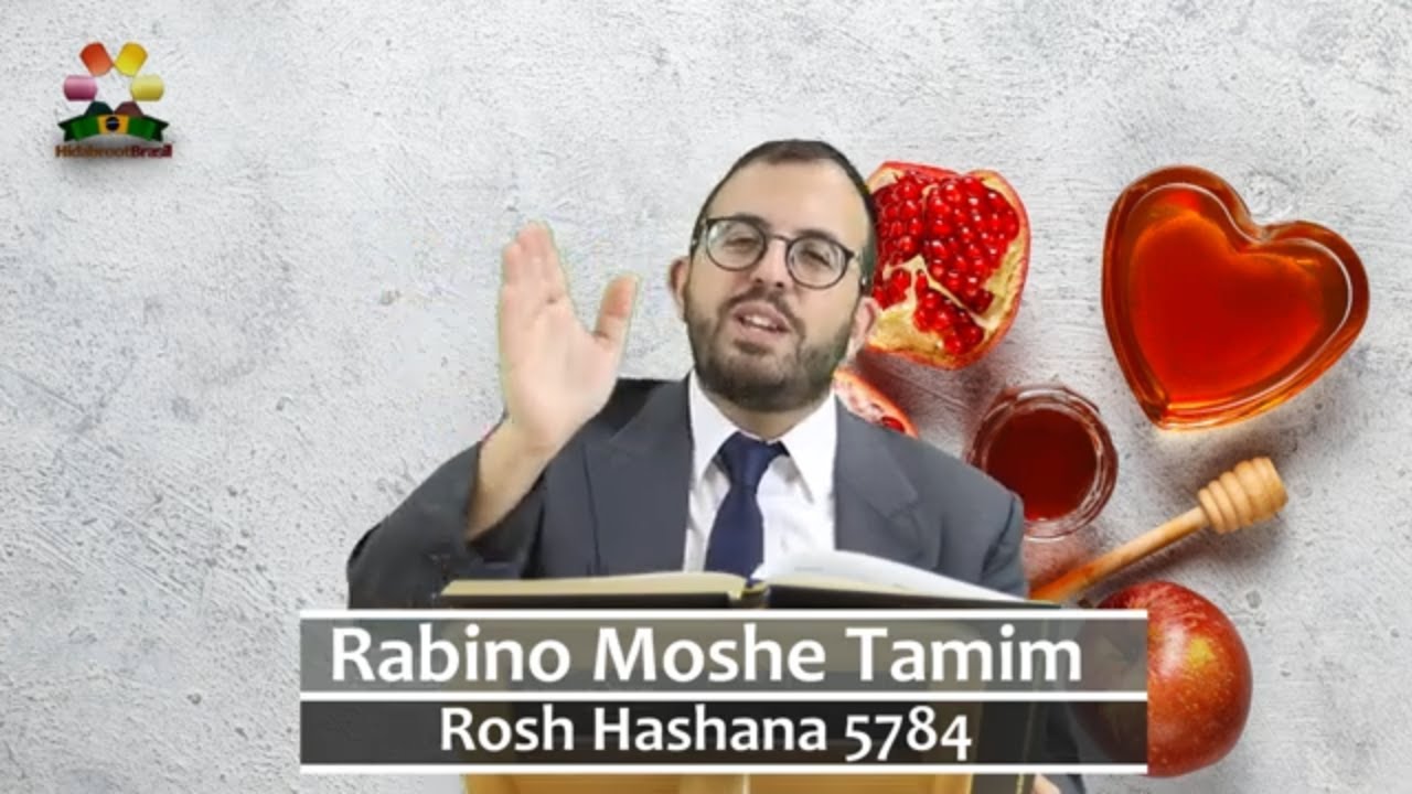 Rosh Hashaná 5784: Rabino Moshe Tamim | Hidabroot Brasil (2023) - YouTube
