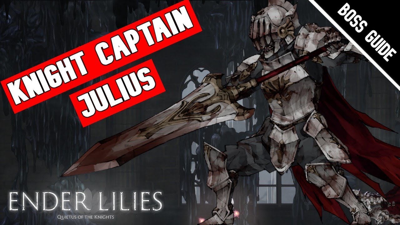 How to BEAT KNIGHT CAPTAIN JULIUS in Ender Lilies - YouTube