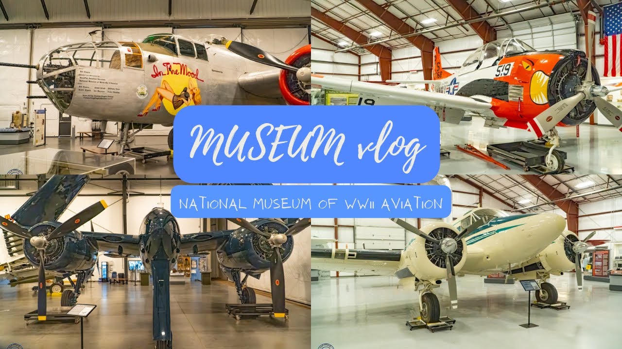 Exploring the Amazing National Musuem of WWII Aviation - YouTube