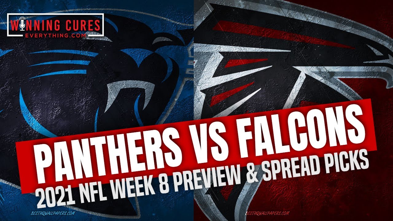 Carolina Panthers vs Atlanta Falcons 2021 NFL Week 8 Picks Against the ...