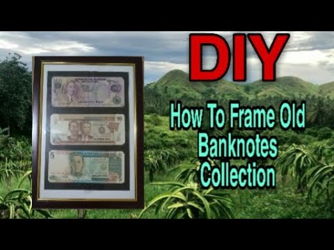 HOW TO FRAME YOUR BANKNOTES COLLECTION WITHOUT DAMAGING IT BY NOT USING ...