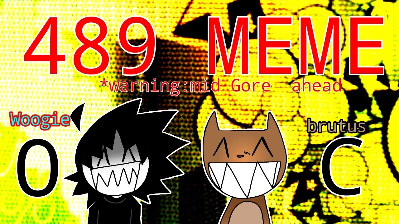 489 MEME (OC) - YouTube
