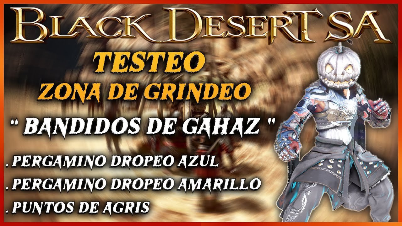 BLACK DESERT LATINO || TESTEO DE GRINDEO | Guardia de los Bandidos ...