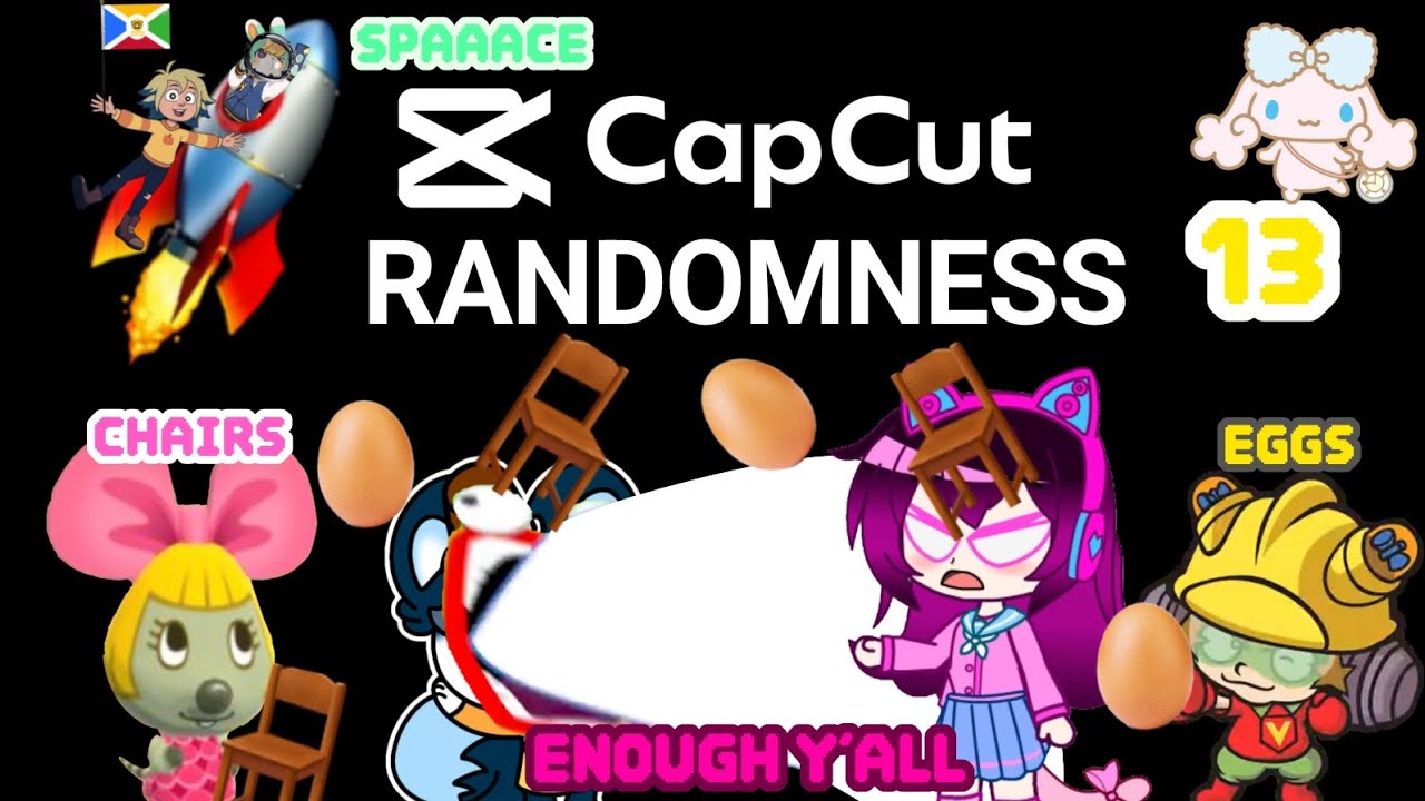CapCut randomness 13! - YouTube