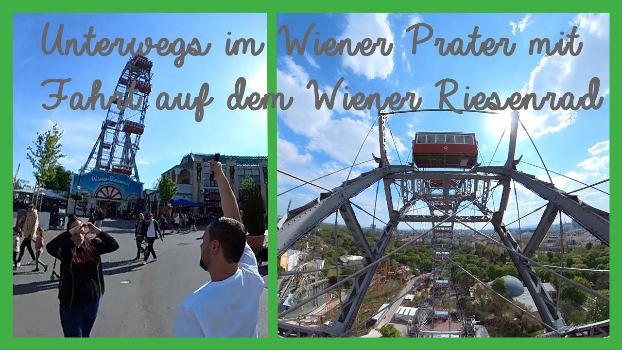 [4K] Unterwegs im Wiener Prater mit Fahrt auf dem Wiener Riesenrad ...