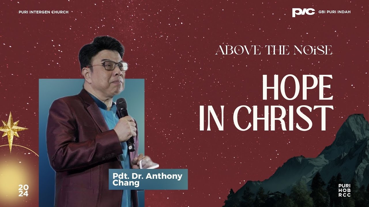 Pdt. Dr. Anthony Chang - Hope In Christ // Online Service 1 Desember ...