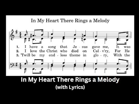 in my heart there rings a melody hymn with lyrics - YouTube