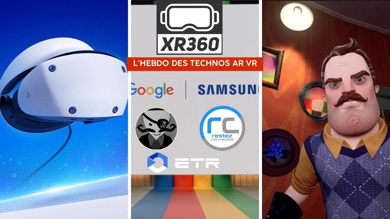 XR360 N°113 : Le PSVR 2 dispo partout, du full body tracking VR chat pour tous et du jeu - YouTube