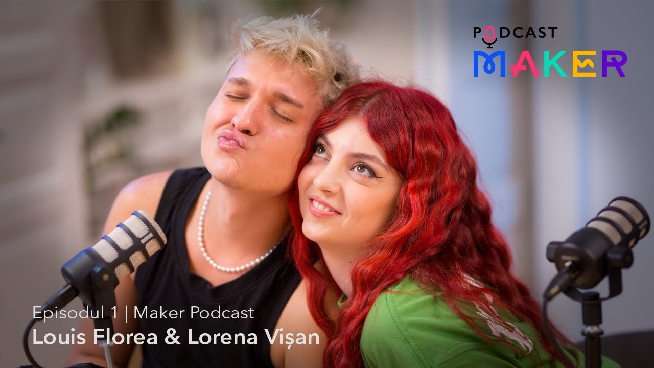 Maker Podcast | Episodul 1 - Louis Florea & Lorena Vișan - YouTube
