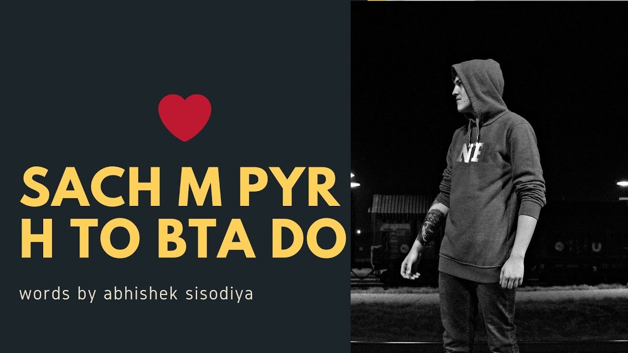 sach m pyr h to bta do |words by abhishek sisodiya| mc status dil ki ...