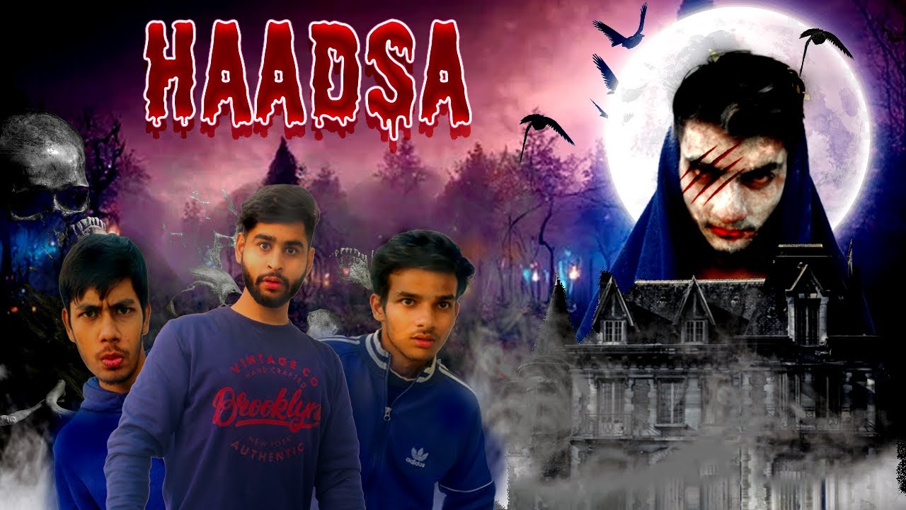 HAADSA - An Horror Comedy feat.@hardikkukreja #horrorstories - YouTube