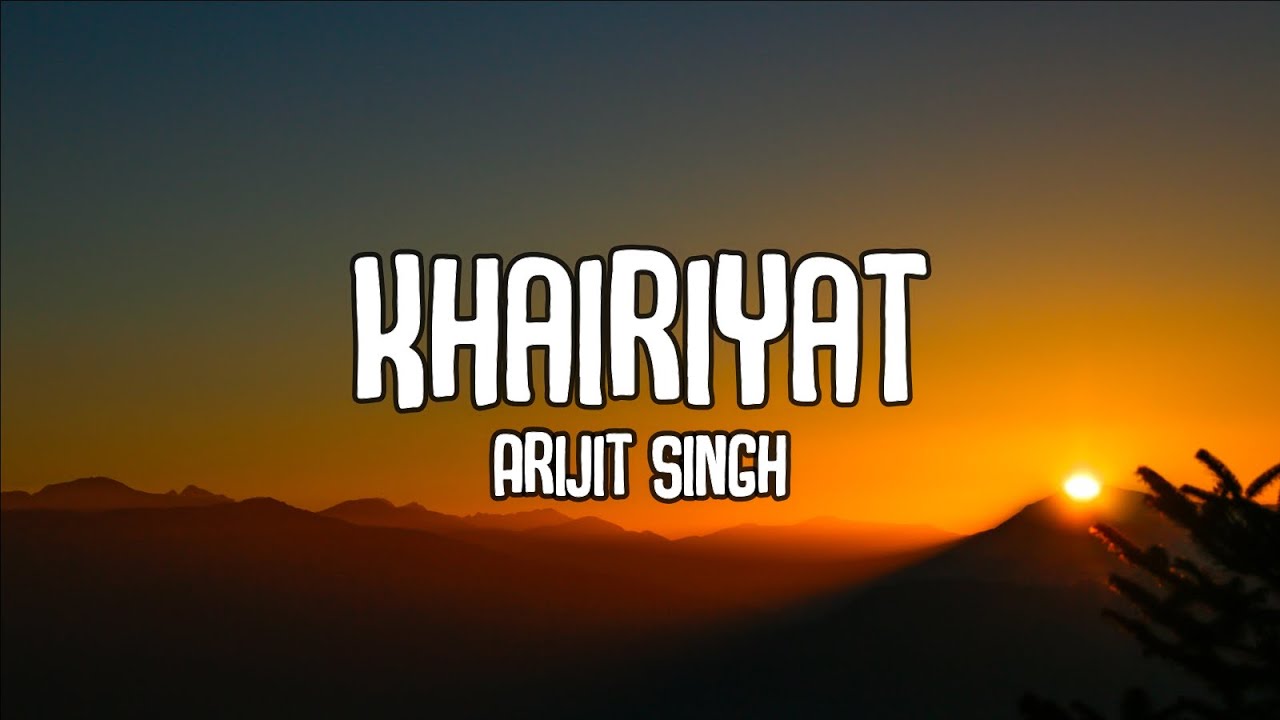 Khairiyat - (Lyrics Video) | Chhichhore | Nitesh Tiwari | Arijit Singh ...