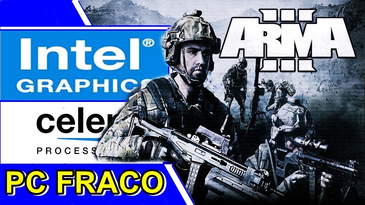 ARMA 3 - CELERON N2940 | INTEL HD GRAPHICS | 4GB RAM [PC FRACO] - YouTube