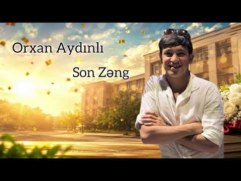 Orxan Aydınlı-Son Zəng