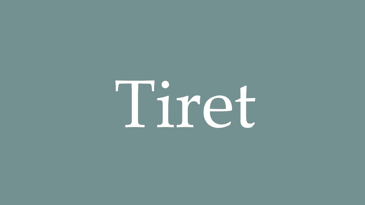 How to Pronounce ''Tiret'' (Dash) Correctly in French - YouTube