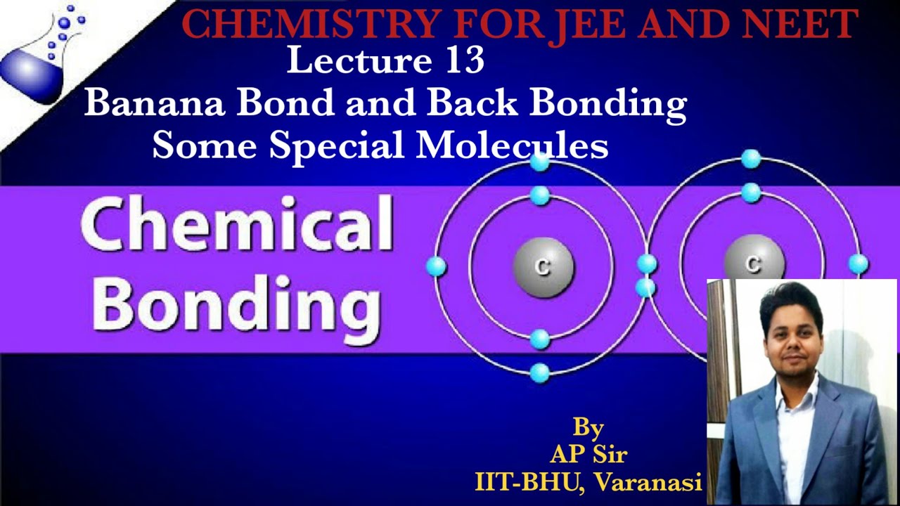 Chemical Bonding lecture 13, Banana Bonding and Back Bonding - YouTube