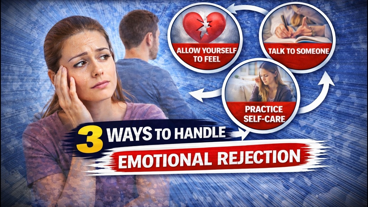 3 Ways To Handle Emotional Rejection - YouTube