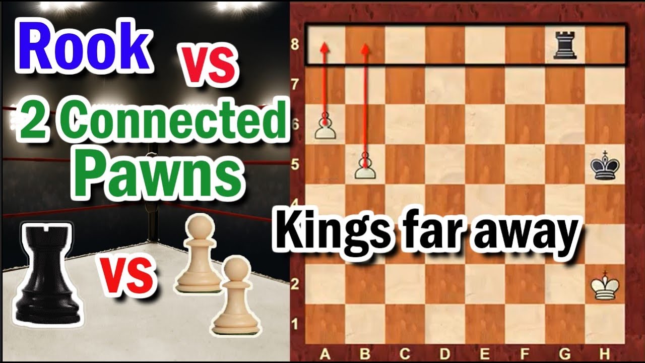 Rook vs 2 Connected Passed Pawns | Kings Far Away (Endgame Strategy ...