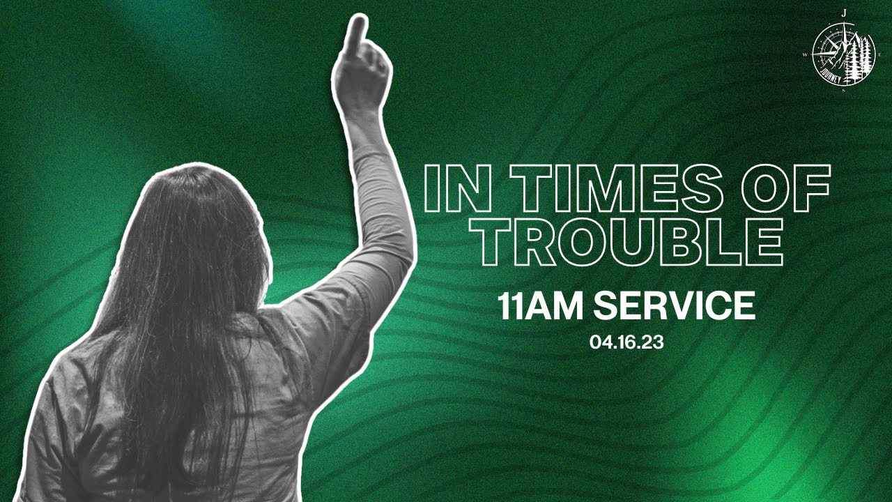 "In Times Of Trouble" (11am) | 04.16.23 - YouTube