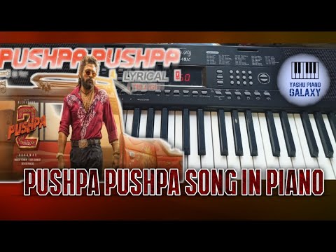 Pushpa 2 the rule pushpa pushpa song in piano cover by Yashu Piano ...