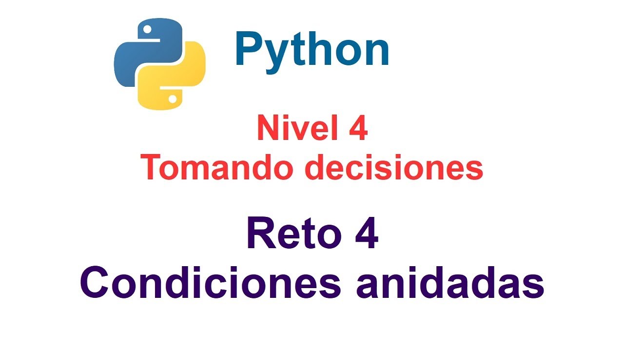 Programar en Python - Nivel 4 - Reto 4 - Poniendo Condicionales anidados - YouTube
