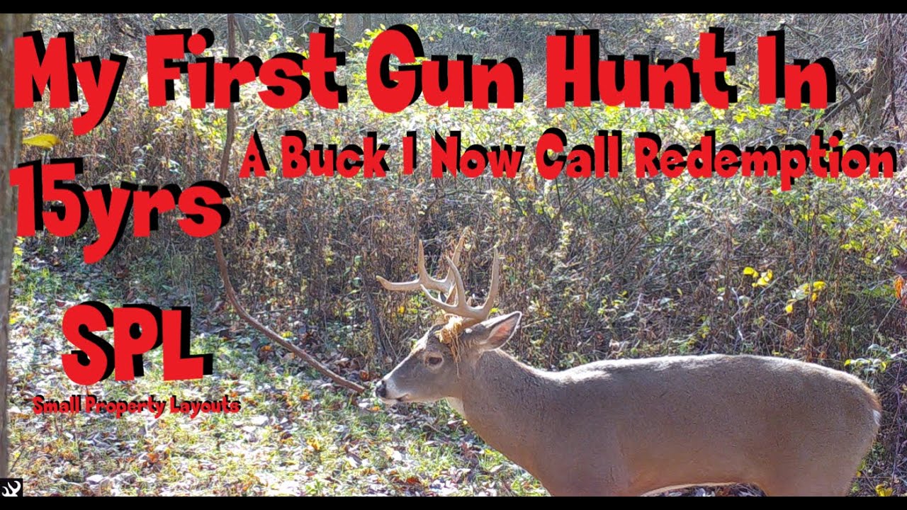 First Gun Buck in 15 yrs buck called redemption - YouTube
