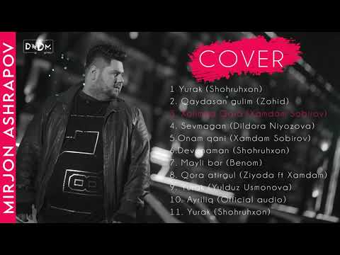 Mirjon Ashrapov - YURAK Cover to'plami #1