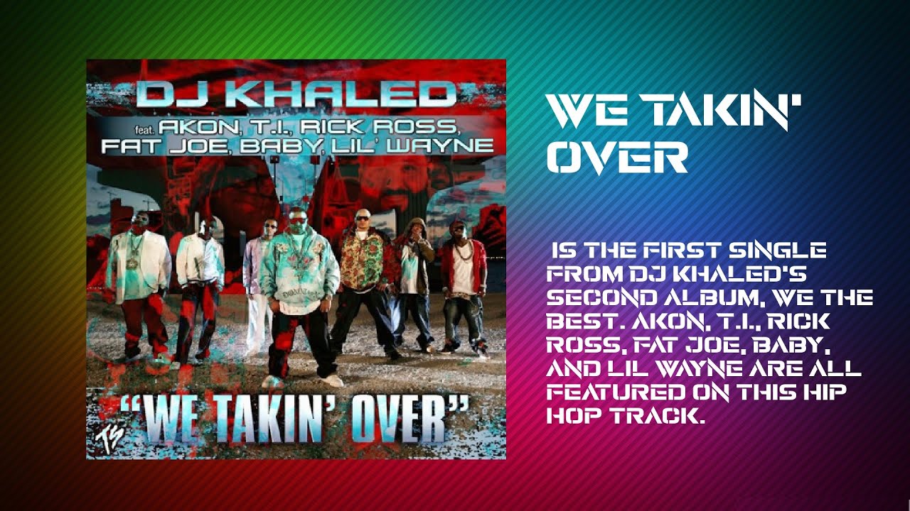 DJ Khaled - We Takin' Over (Feat. Akon, T.I., Rick Ross, Fat Joe ...